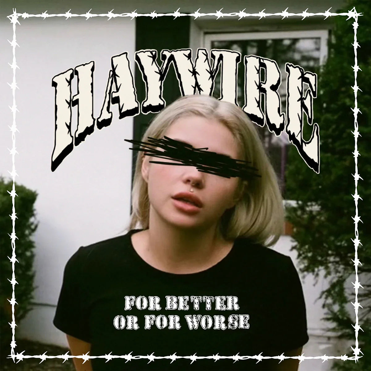 Haywire - For Better Of For Worse Review – diazable clothing store